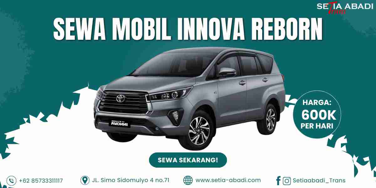 Sewa Mobil Innova Reborn - Setia Abadi